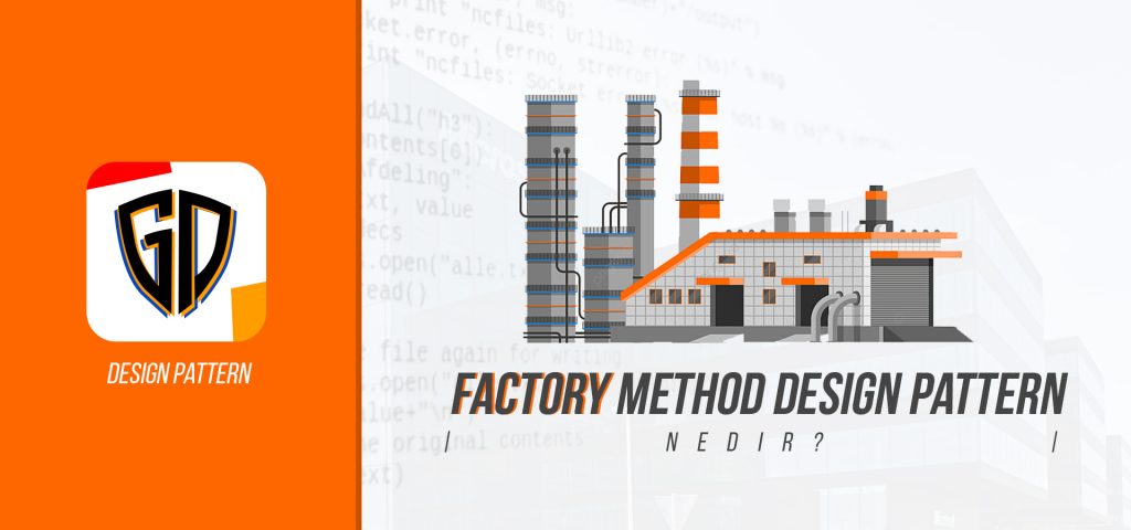 Factory Method Design Pattern Nedir?